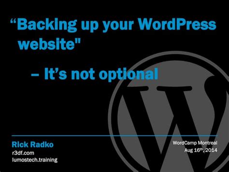 backing up your wordpress website it s not optional ppt
