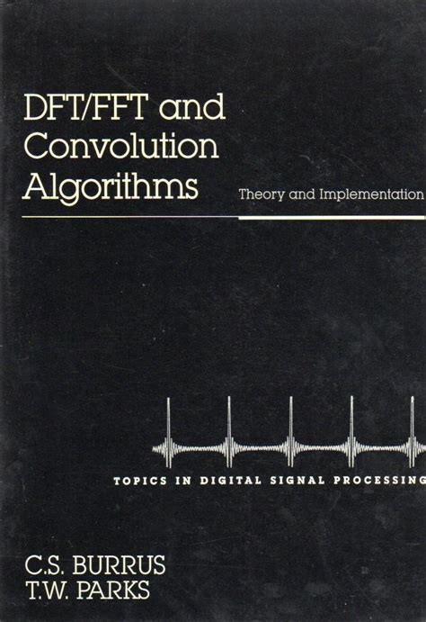 Buy Dftfft And Convolution Algorithms And Implementation Theory And