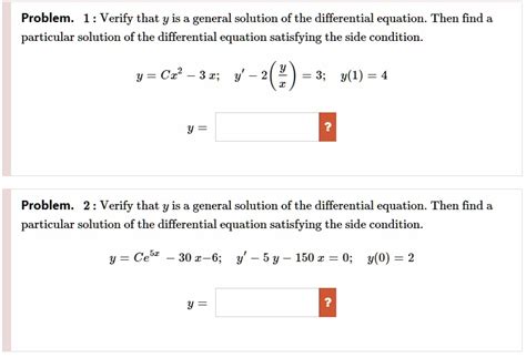 Problem 1 Verify That Y Is A General Solution Of The Differential Equation Then Find A