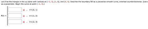 Solved Let D Be The Triangle In The Xy Plane With Vertices Chegg