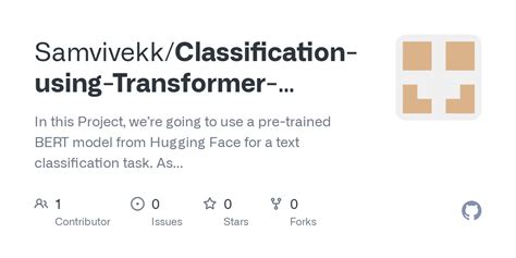 Github Samvivek123classification Using Transformer Models In This
