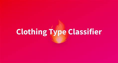 Clothing Type Classifier A Hugging Face Space By Deniskrr