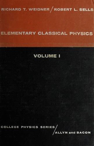Elementary Classical Physics By Richard T Weidner Open Library