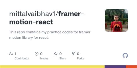 GitHub Mittalvaibhav Framer Motion React This Repo Contains My Practice Codes For Framer
