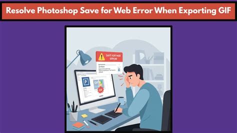 how to fix adobe save for web error resolve photoshop save for web
