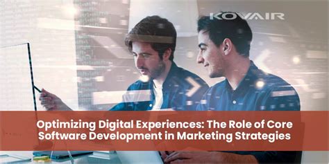 The Role Of Core Software Development In Marketing Strategies Kovair Blog