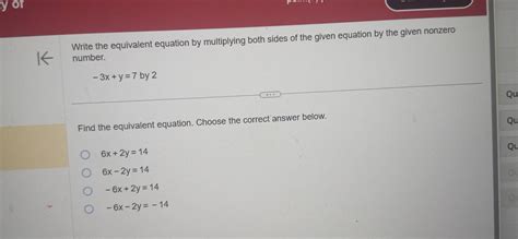 solved yor write the equivalent equation by multiplying both sides of