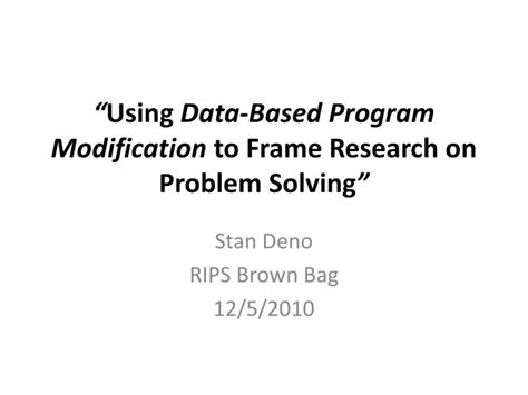 Ppt “ Using Data Based Program Modification To Frame Research On
