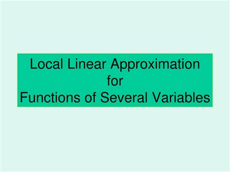 PPT Local Linear Approximation For Functions Of Several Variables PowerPoint Presentation ID