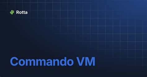 Commando Vm Rotta