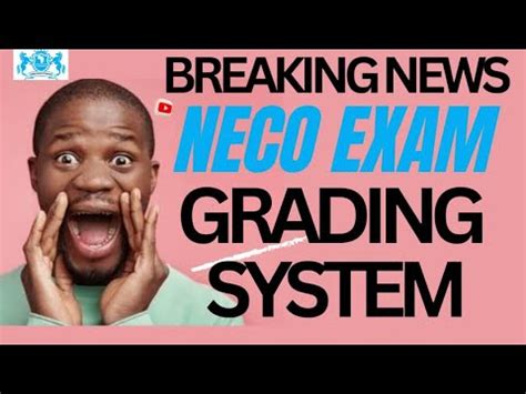 BREAKING NEWS! NECO Result GRADING SYSTEM - YouTube