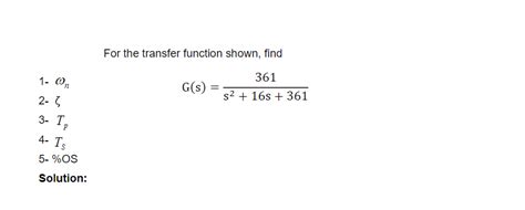 Solved For The Transfer Function Shown Find Chegg