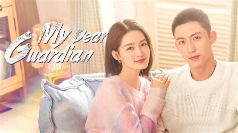 Watch The Latest My Dear Guardian Episode Online With English Subtitle For Free IQIYI IQ
