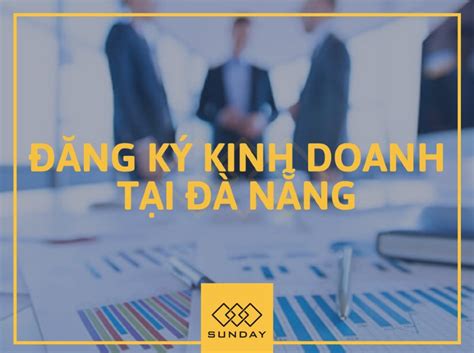 Đăng ký kinh doanh tại Đà Nẵng qua Internet Trình tự và thủ tục