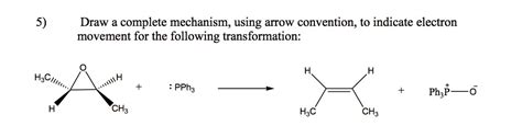 Solved Draw A Complete Mechanism Using Arrow Convention To Chegg Com