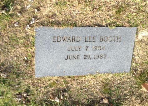 Edward Lee Booth 1904 1987 Find A Grave Memorial
