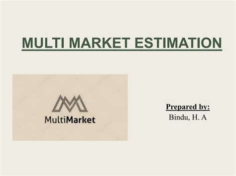Multi Market Estimation Ppt