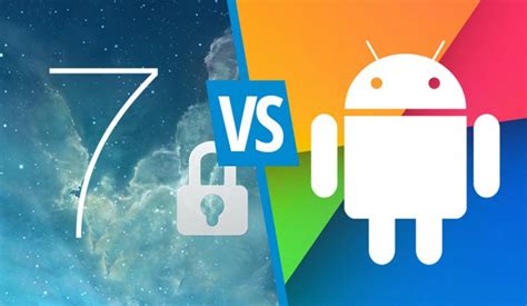 Security Showdown Ios 7 Vs Android 43 Softonic