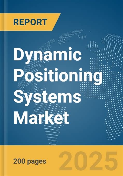 Dynamic Positioning Systems Market Report 2025