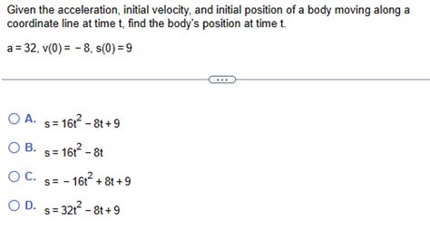 solved given the acceleration initial velocity and initial