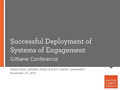 Successful Deployment Of Systems Of Engagement Making It Work With The Team That Will Make It