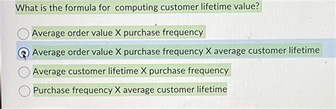 Solved What Is The Formula For Computing Customer Lifetime