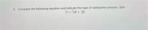 Solved Complete The Following Equation And Indicate The Type