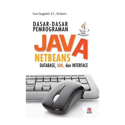 Dasar Dasar Pemrograman Java Netbeans Pt Remaja Rosdakarya
