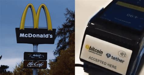 Global Fast Food Chain McDonald S Started Accepting Bitcoin Tether In