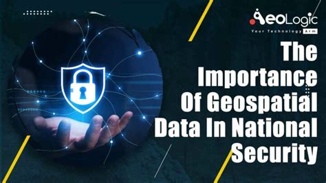 The Importance Of Geospatial Data In National Security Aeologic Blog