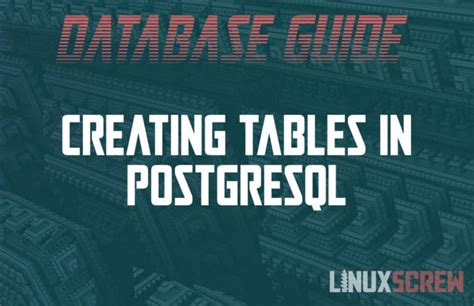 How To Create A Table In PostgreSQL With Example