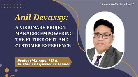 anil devassy a visionary project manager empowering the future of it
