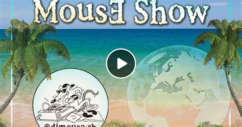 The Global Mouse Show 072023 By Dj Mouse Mixcloud