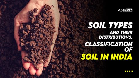 Soil Types And Their Distributions Classification Of Soil In India
