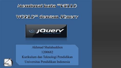 Membuat Hello World Dengan Menggunakan Jquery Ppt
