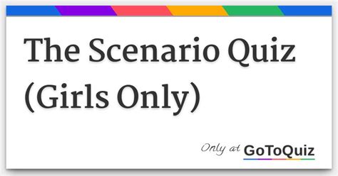 The Scenario Quiz Girls Only