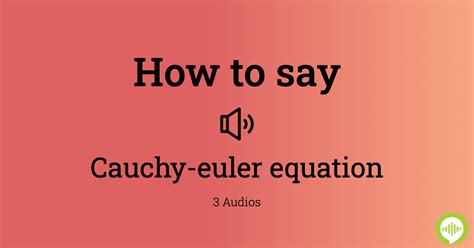 How To Pronounce Cauchy Euler Equation HowToPronounce Com