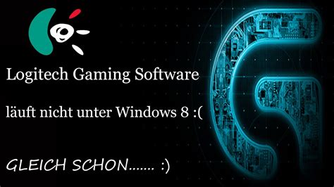 Logitech Gaming Software Läuft Nicht Unter Windows 8 10 Gleich Schon Youtube