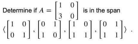 Solved Determine If A Is In The Span Chegg Com