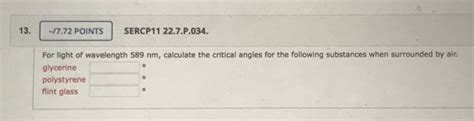 Solved 13 17 72 Points Sercp11 22 7 P 034 For Light Of