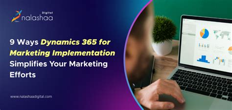 9 Ways Dynamics 365 Marketing Implementation Simplifies Your Marketing Efforts The Data Scientist