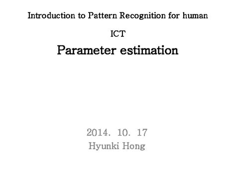 Introduction To Pattern Recognition For Human Ict Parameter