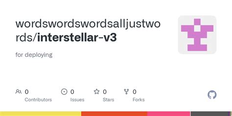 Github Wordswordswordsalljustwordsinterstellar V3 For Deploying