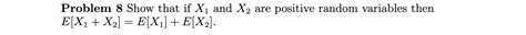 solved problem 8 show that if x1 and x2 are positive random