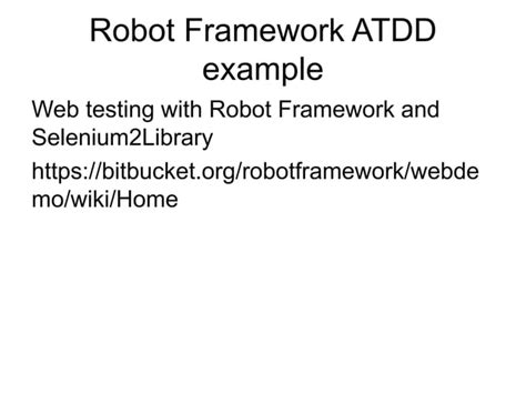 Acceptance Test Driven Development And Robot Framework Ppt