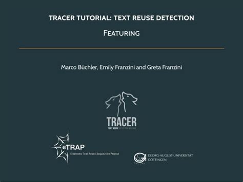 Ppt Tracer Tutorial Text Reuse Detection Featuring M Arco B Uchler Powerpoint Presentation