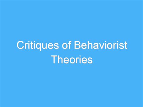 Critiques Of Behaviorist Theories A B Motivation