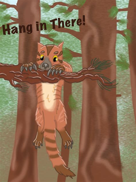 Hang In There Thyla Poster By Bumpyslays22 On Deviantart