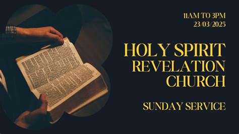 Sunday Service The Holy Spirit Revelation Church 23032025 Youtube