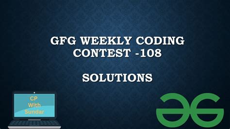Finishing 3rd In Gfg Weekly Contest 108 Solutions To A B And C